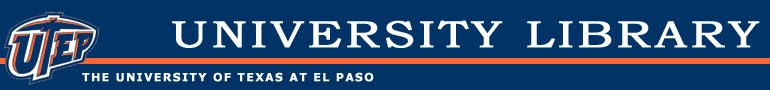 UTEP Library Banner, click to return to the UTEP home page